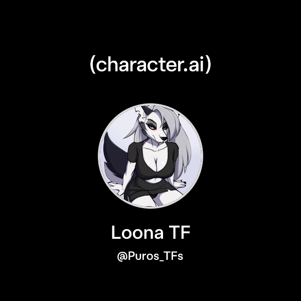 Chat with Loona TF | character.ai | AI Chat, Reimagined–Your Words ...
