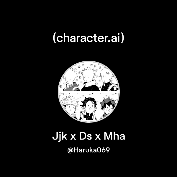Chat with Jjk x Ds x Mha | character.ai | AI Chat, Reimagined–Your ...