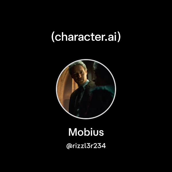 Chat with Mobius | character.ai | AI Chat, Reimagined–Your Words. Your World.