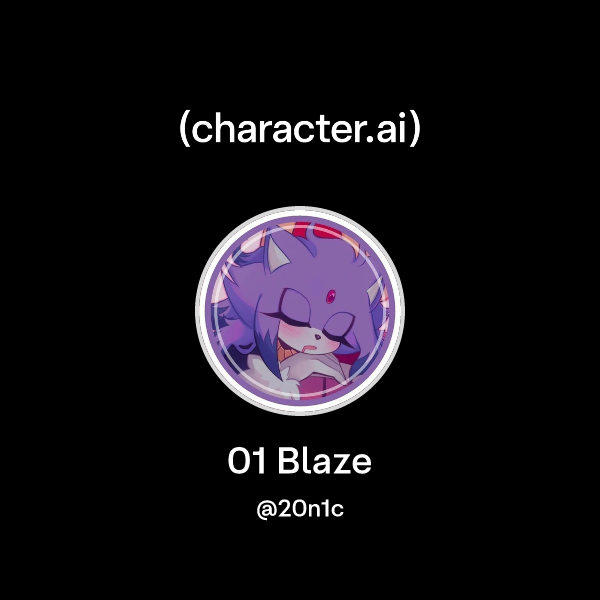 Chat with 01 Blaze | character.ai | AI Chat, Reimagined–Your Words ...