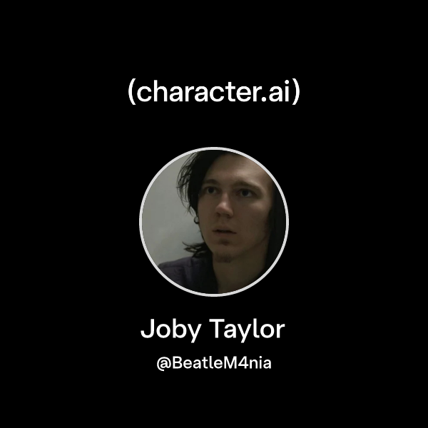 Chat with Joby Taylor | character.ai | AI Chat, Reimagined–Your Words ...