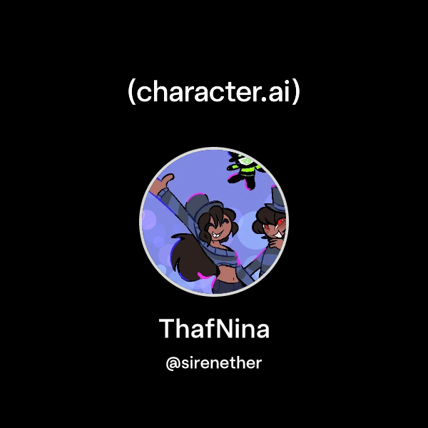 Chat with ThafNina | character.ai | Personalized AI for every moment of ...