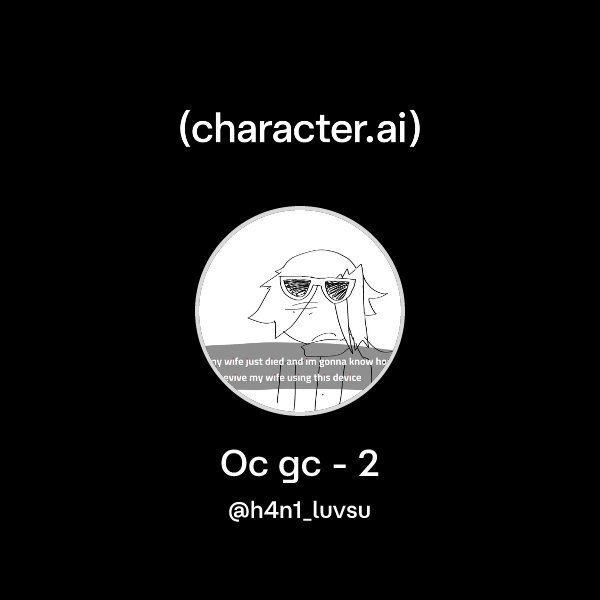 Chat with Oc gc - 2 | character.ai | Personalized AI for every moment ...