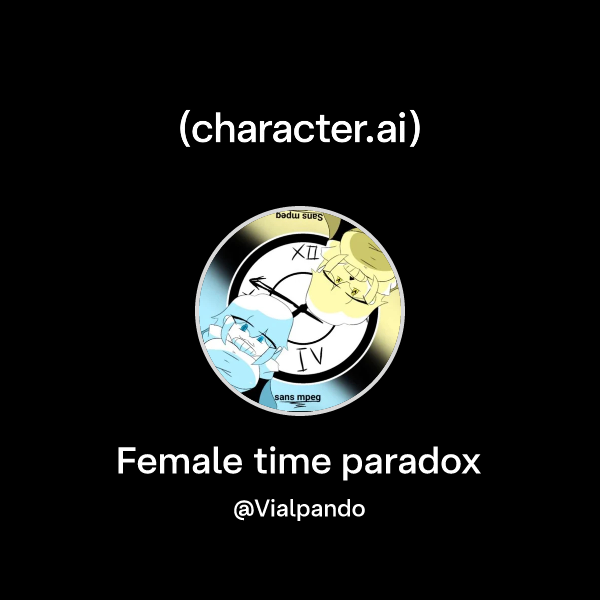 Chat with Female time paradox | character.ai | AI Chat, Reimagined–Your ...