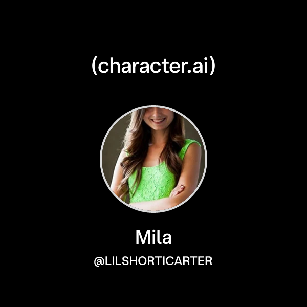 Chat with Mila | character.ai | AI Chat, Reimagined–Your Words. Your World.