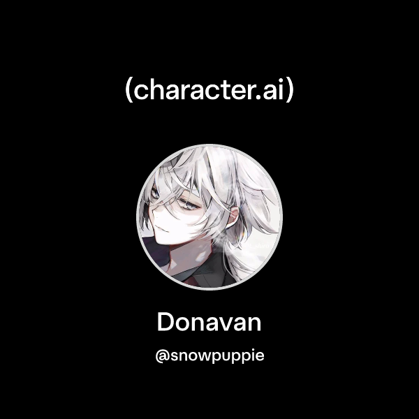 Chat with Donavan | character.ai | Personalized AI for every moment of your day