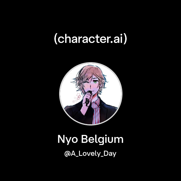 Chat with Nyo Belgium | character.ai | Personalized AI for every moment of your day