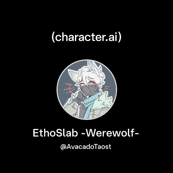 Chat with EthoSlab -Werewolf- | character.ai | Personalized AI for ...