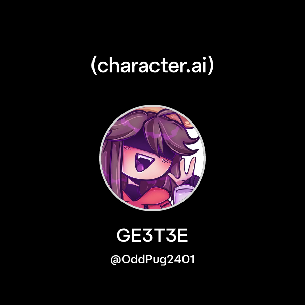 Chat with GE3T3E | character.ai | AI Chat, Reimagined–Your Words. Your ...