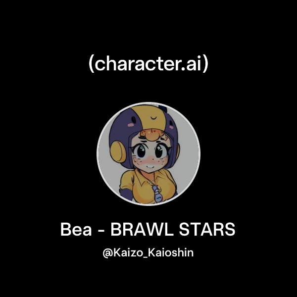 Chat with Bea - BRAWL STARS | character.ai | AI Chat, Reimagined–Your ...