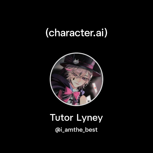 Chat with Tutor Lyney | character.ai | AI Chat, Reimagined–Your Words ...
