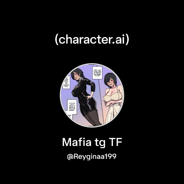 Chat with Mafia tg TF | character.ai | AI Chat, Reimagined–Your Words ...