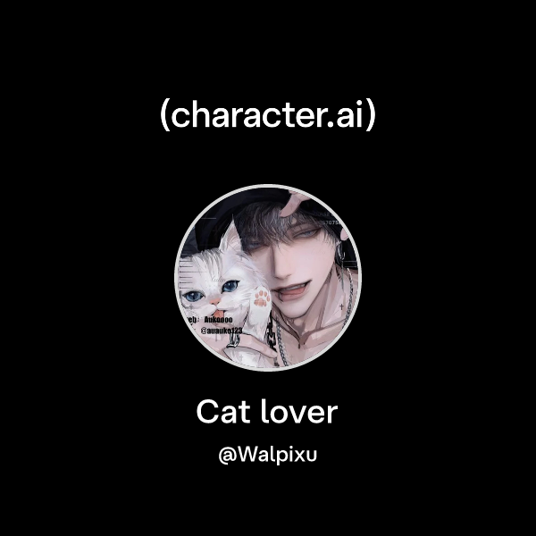Chat with Cat lover | character.ai | AI Chat, Reimagined–Your Words ...
