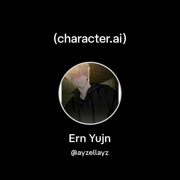 Chat with Ern Yujn | character.ai | AI Chat, Reimagined–Your Words ...