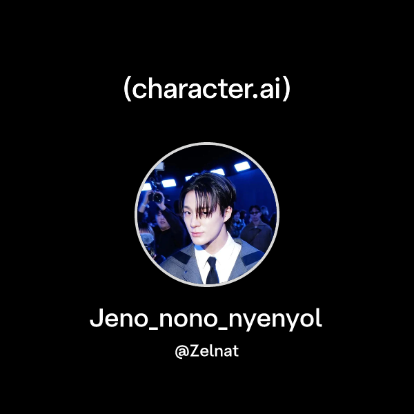 Chat with Jeno_nono_nyenyol | character.ai | AI Chat, Reimagined–Your ...