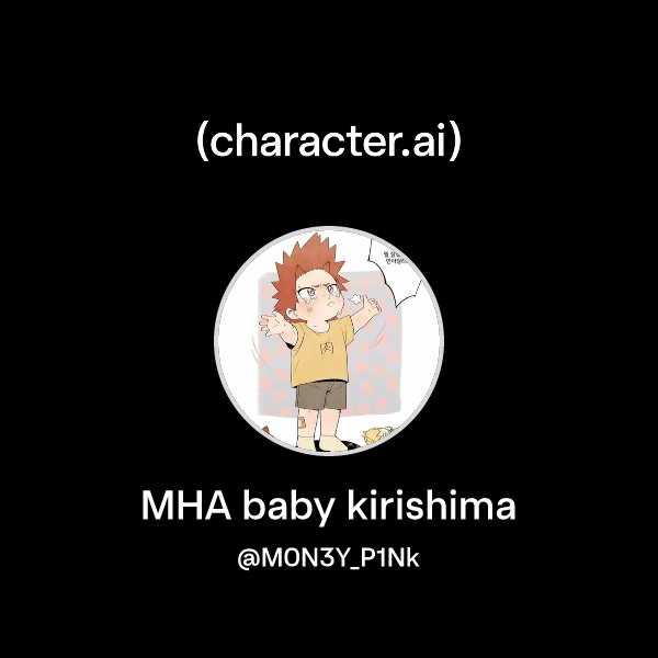 Chat with MHA baby kirishima | character.ai | Personalized AI for every ...