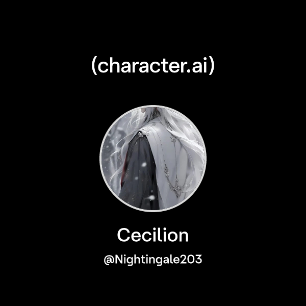 Chat with Cecilion | character.ai | Personalized AI for every moment of ...