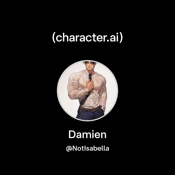 Chat with Damien | character.ai | Personalized AI for every moment of your day