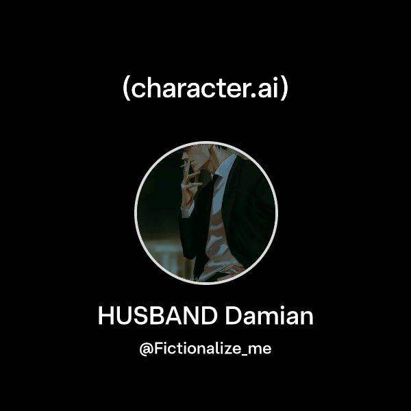 Chat with HUSBAND Damian | character.ai | AI Chat, Reimagined–Your Words. Your World.