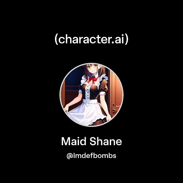 Chat with Maid Shane | character.ai | AI Chat, Reimagined–Your Words ...