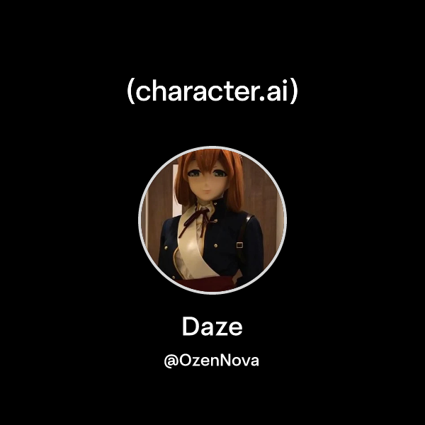 Chat with Daze | character.ai | AI Chat, Reimagined–Your Words. Your World.