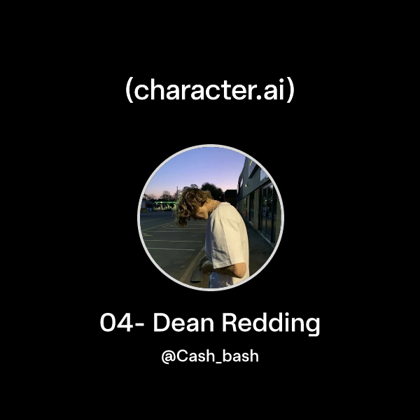 Chat with 04- Dean Redding | character.ai | AI Chat, Reimagined–Your ...