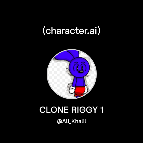 Chat with CLONE RIGGY 1 | character.ai | Personalized AI for every ...