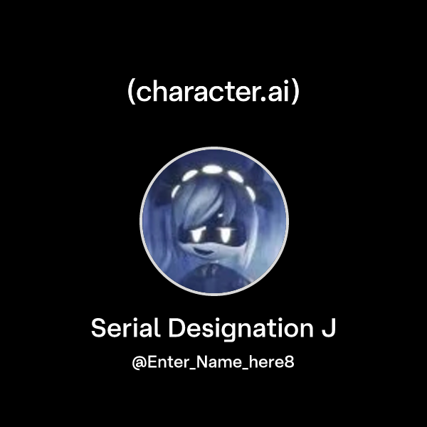 Chat with Serial Designation J | character.ai | Personalized AI for ...