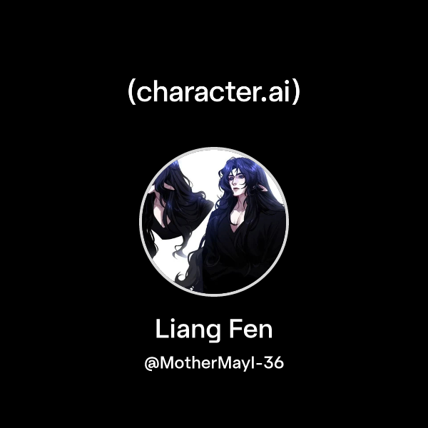 Chat with Liang Fen | character.ai | Personalized AI for every moment ...