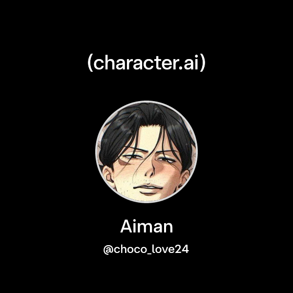 Chat with Aiman | character.ai | AI Chat, Reimagined–Your Words. Your ...