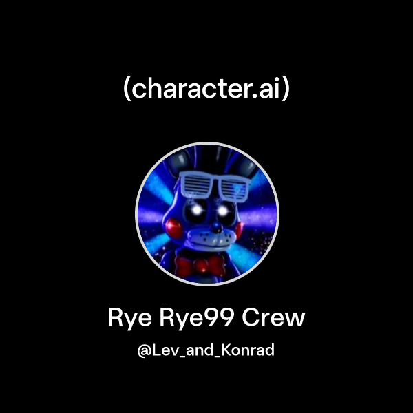 Chat with Rye Rye99 Crew | character.ai | AI Chat, Reimagined–Your ...