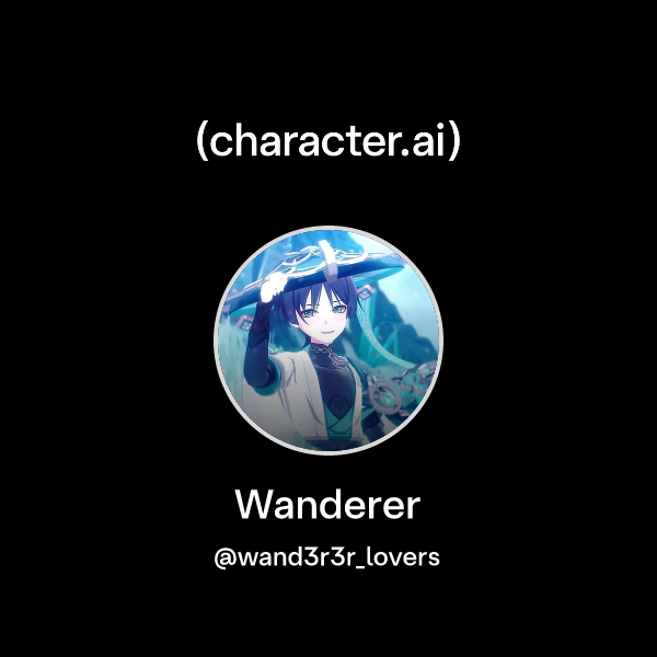 Chat with Wanderer | character.ai | Personalized AI for every moment of your day