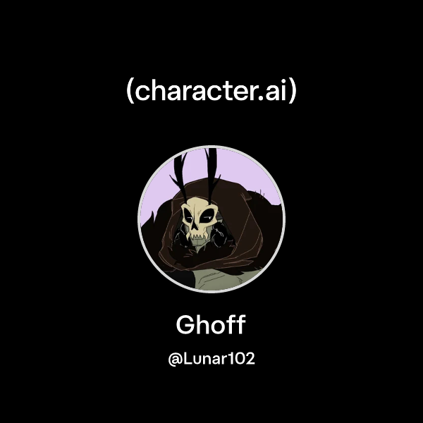 Chat with Ghoff | character.ai | Personalized AI for every moment of ...