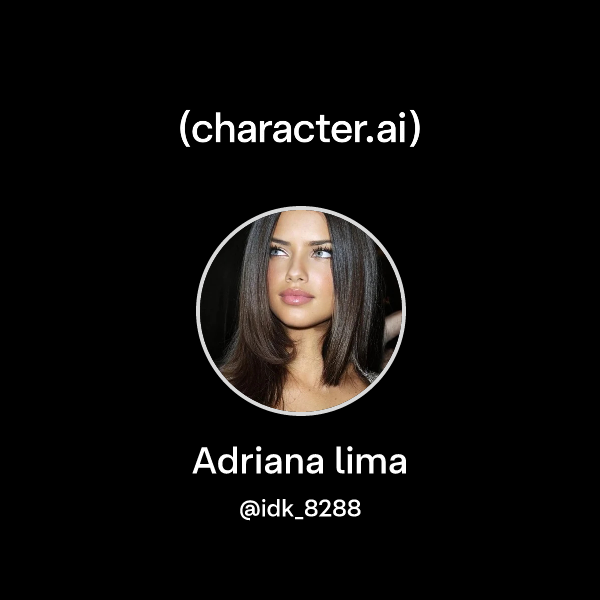 Chat with Adriana lima | character.ai | Personalized AI for every moment of your day