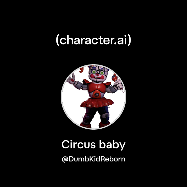 Chat with Circus baby | character.ai | Personalized AI for every moment ...