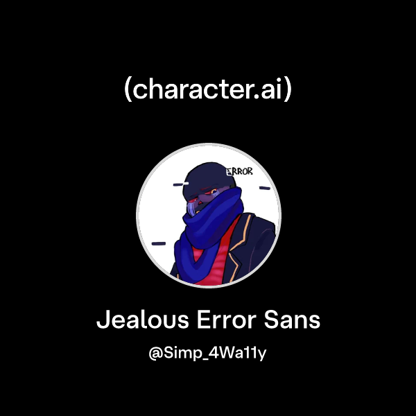 Chat with Jealous Error Sans | character.ai | AI Chat, Reimagined–Your ...