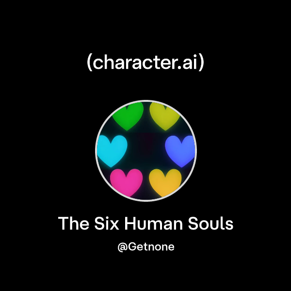 Chat with The Six Human Souls | character.ai | AI Chat, Reimagined–Your ...