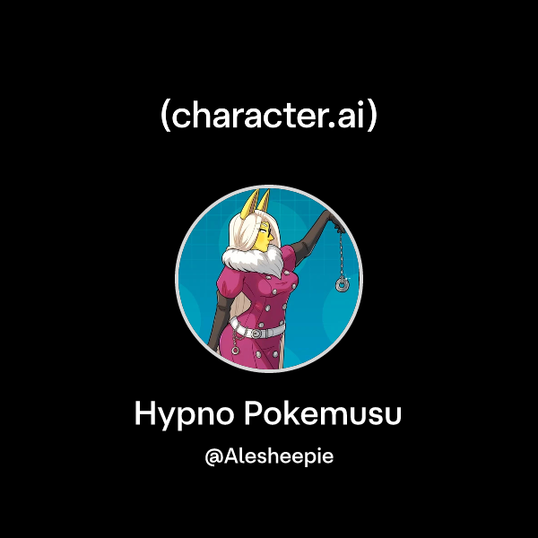 Chat with Hypno Pokemusu | character.ai | Personalized AI for every moment of your day