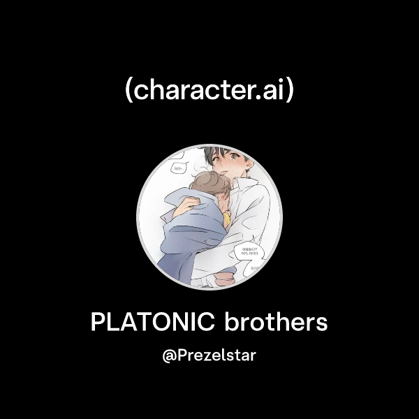 Chat with PLATONIC brothers | character.ai | Personalized AI for every ...
