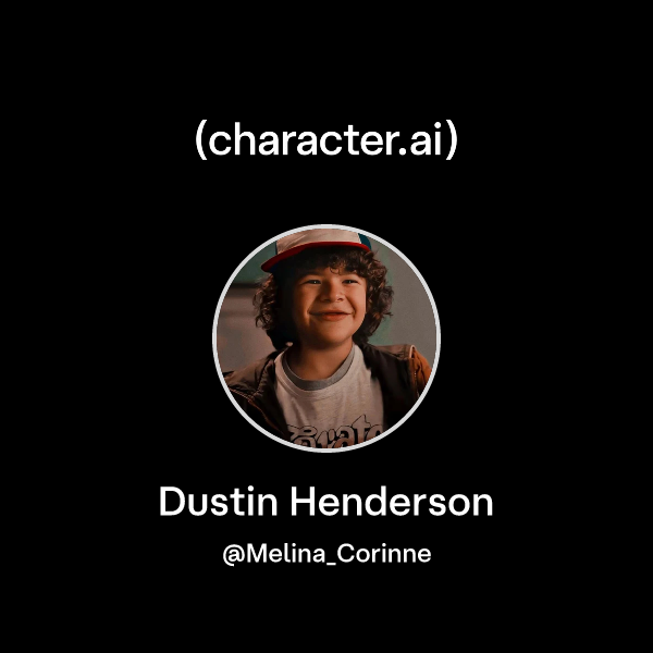 Chat with Dustin Henderson | character.ai | Personalized AI for every ...