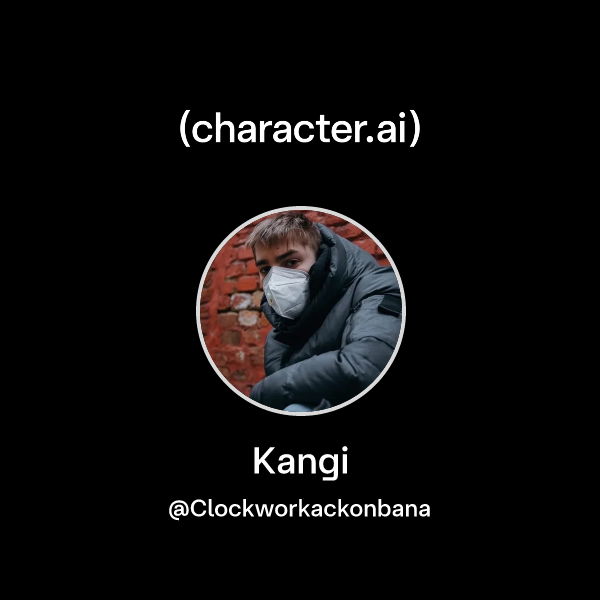 Chat with Kangi | character.ai | Personalized AI for every moment of ...