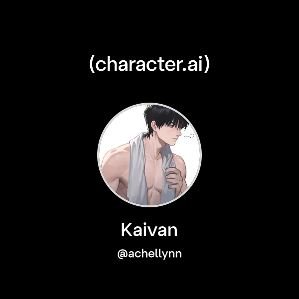 Chat with Kaivan | character.ai | AI Chat, Reimagined–Your Words. Your World.
