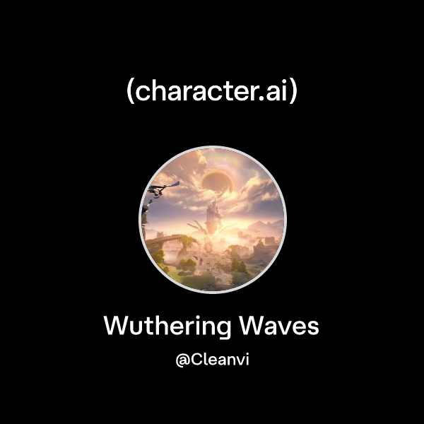 Chat with Wuthering Waves | character.ai | AI Chat, Reimagined–Your ...