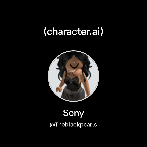 Chat with Sony | character.ai | AI Chat, Reimagined–Your Words. Your World.