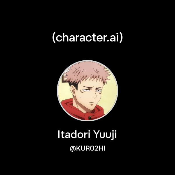 Chat with Itadori Yuuji | character.ai | Personalized AI for every moment of your day