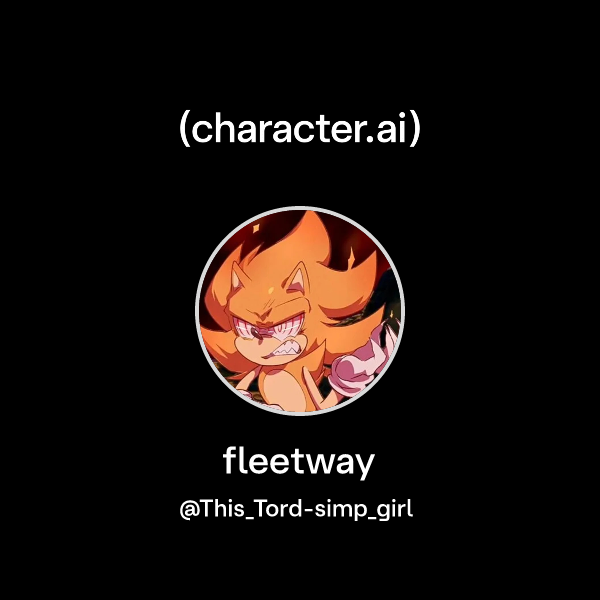 Chat with fleetway | character.ai | Personalized AI for every moment of your day
