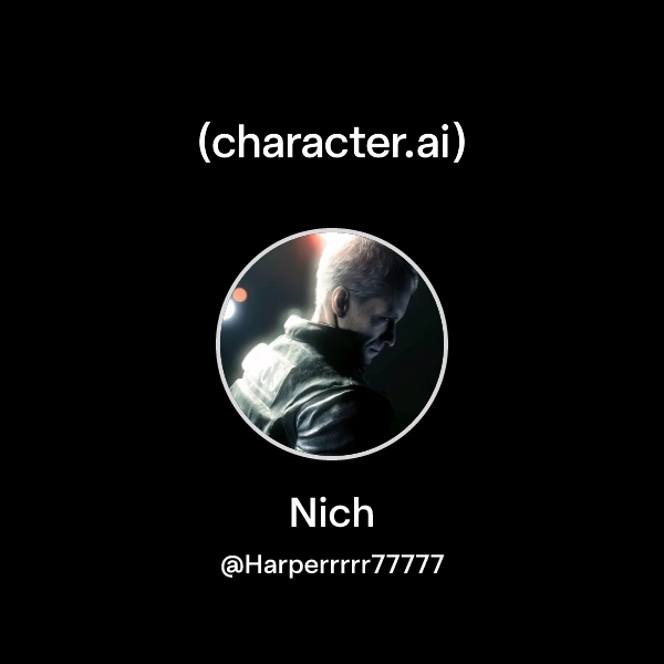 Chat with Nich | character.ai | AI Chat, Reimagined–Your Words. Your World.