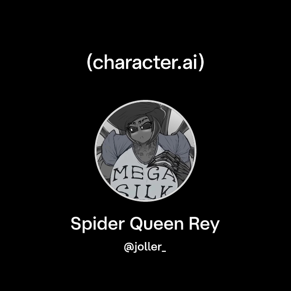Chat with Spider Queen Rey | character.ai | AI Chat, Reimagined–Your ...