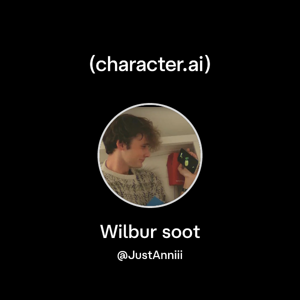 Chat with Wilbur soot | character.ai | AI Chat, Reimagined–Your Words. Your World.