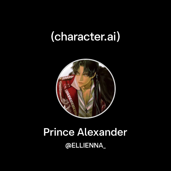 Chat with Prince Alexander | character.ai | AI Chat, Reimagined–Your ...